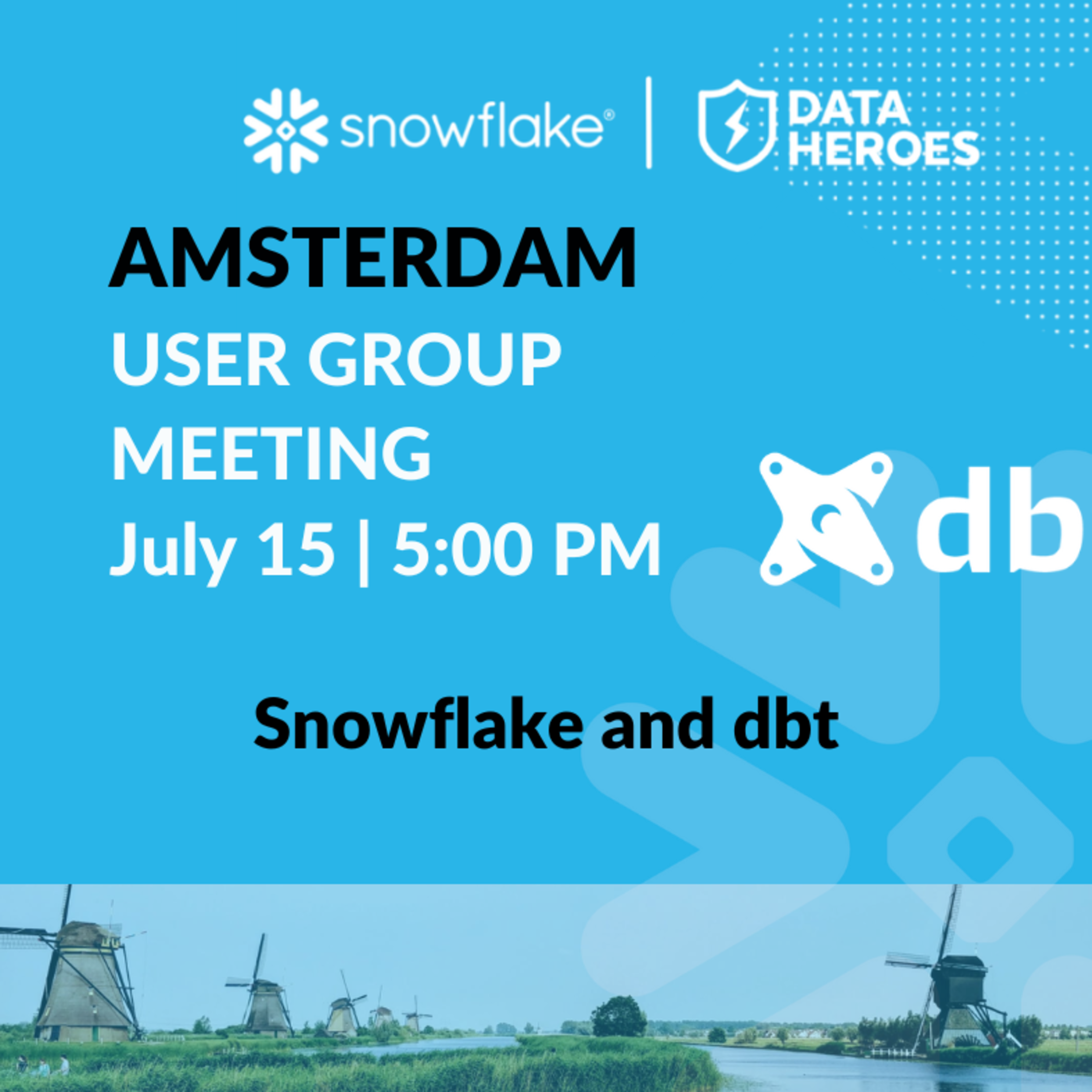 See Snowflake and dbt - a Hands-on Experience at Snowflake User Groups Netherlands